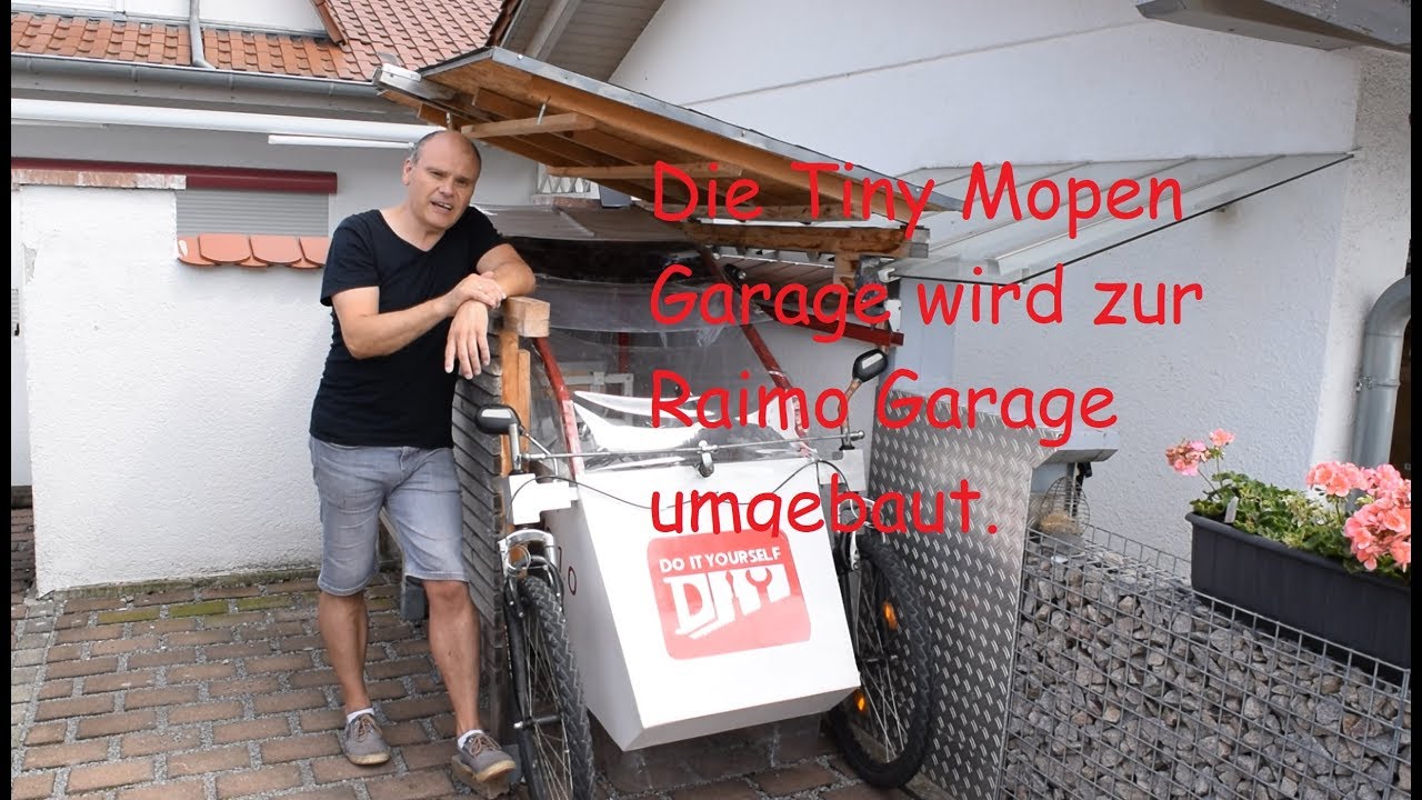 Die Tiny Moped Garage wird zur Raimo 1.0 Garage umgebaut. - YouTube