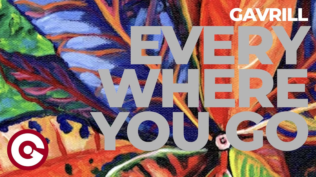 GAVRILL - Everywhere You Go (Official Visual) - YouTube