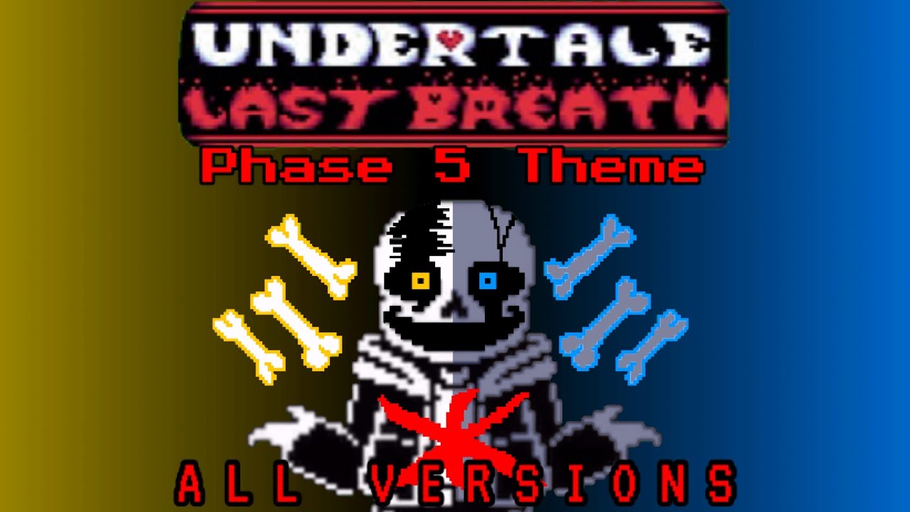 UnderTale Last Breath Phase 5 Theme All Versions - YouTube
