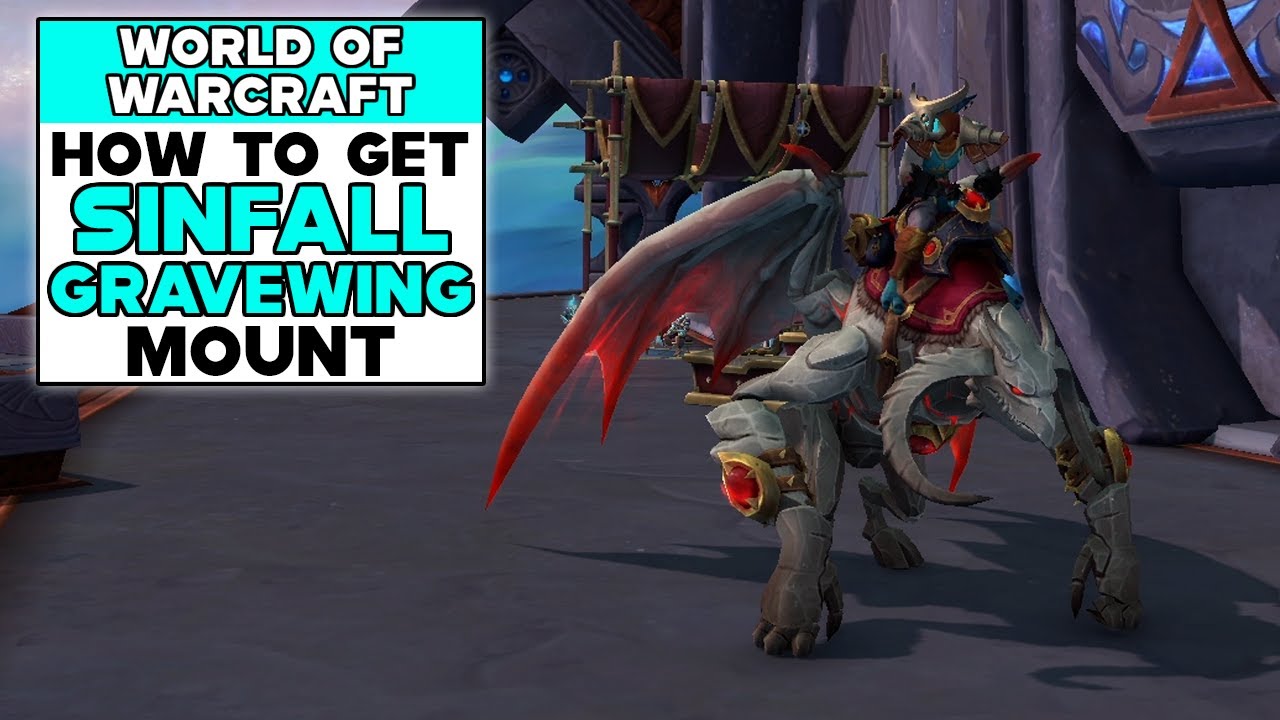 WORLD OF WARCRAFT How To Get The SINFALL GRAVEWING Mount - YouTube