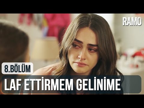 Laf Ettirmem Gelinime | Ramo 8. Bölüm