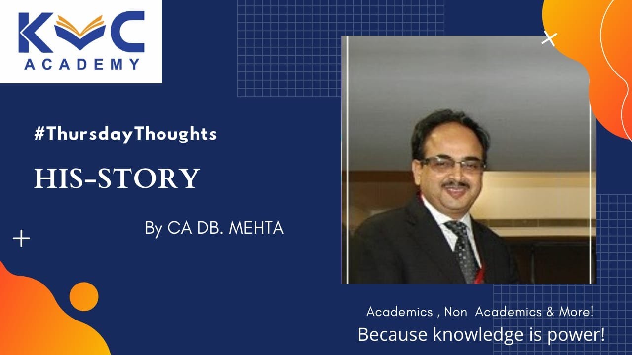 His-story - Session on how to conquer great things by D B Mehta, CA ...