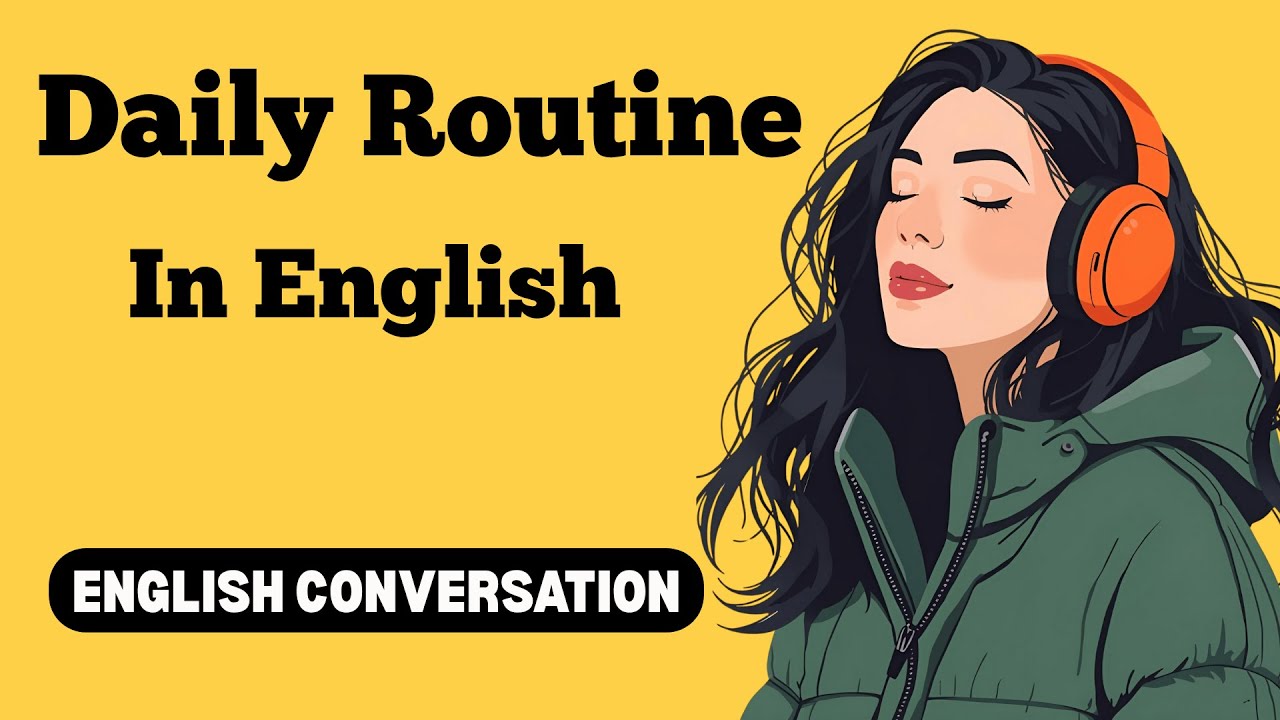 Daily Routine English Conversation for Intermediate Learners | Speak ...