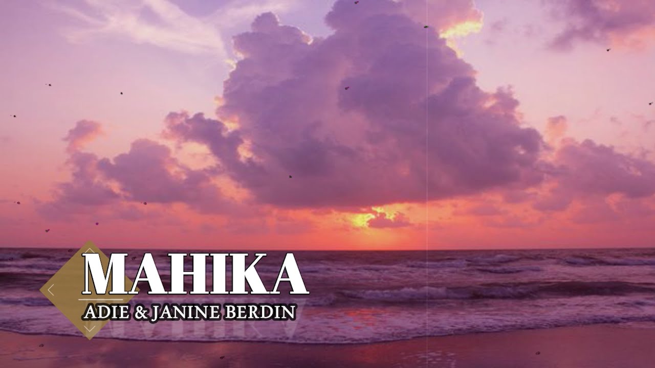 Adie & Janine Berdin - Mahika (Lyrics) - YouTube