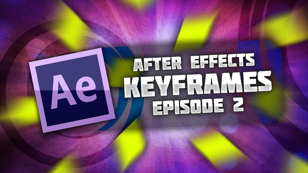 TUTORIAL After Effects Keyframing And Keyframe Interpolation The AE TUTORIAL After Effects Keyframing And Keyframe Interpolation The AE