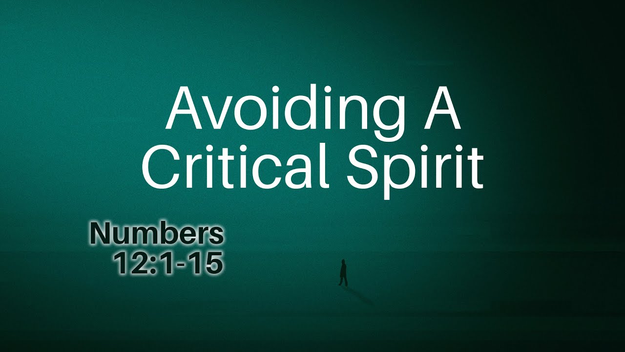 Avoiding A Critical Spirit - YouTube