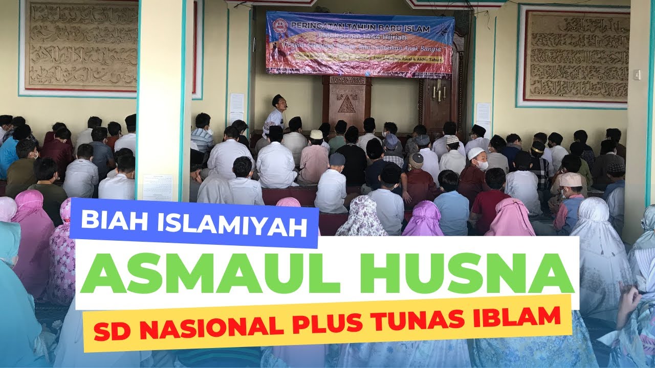 ASMAUL HUSNA _ SD NASIONAL PLUS TUNAS IBLAM - YouTube