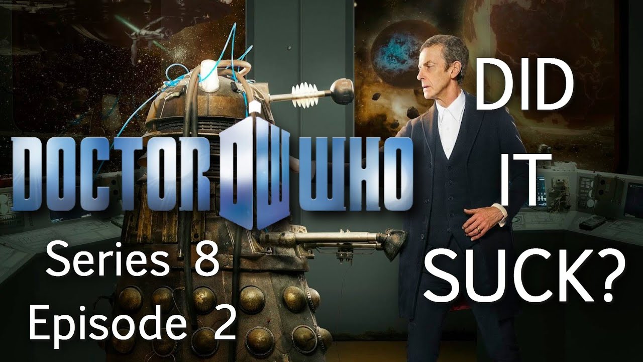 DID IT SUCK? - Doctor Who [Into The Dalek Review] - YouTube