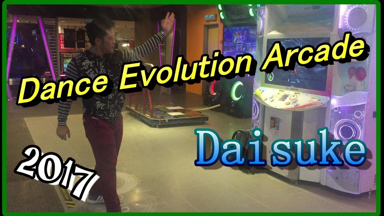 【Dance Evolution Arcade】Daisuke【ダンエボ】 in Malaysia - YouTube