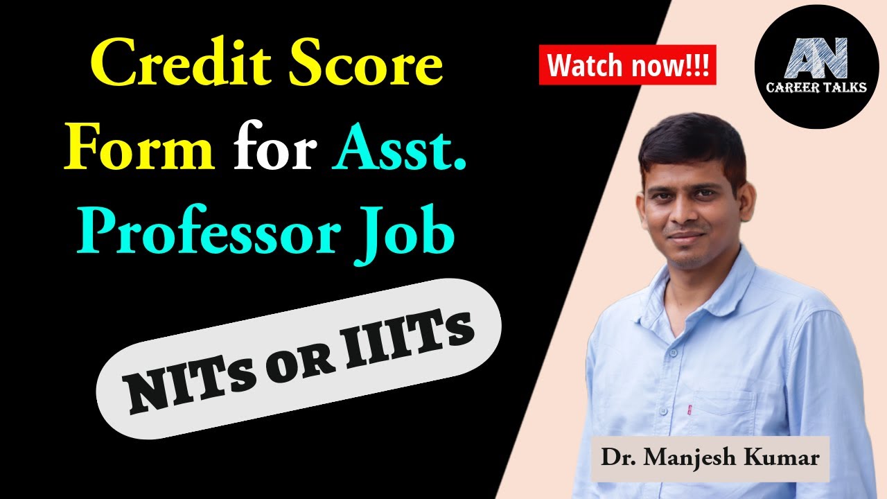 How to fill Credit Score Form for Assistant Professor Job in NITs or ...