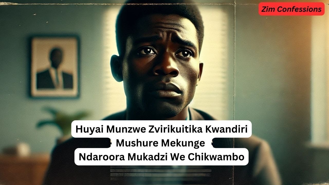 Huyai Munzwe Zvirikuitika Kwandiri Mushure Mekunge Ndaroora Mukadzi We ...