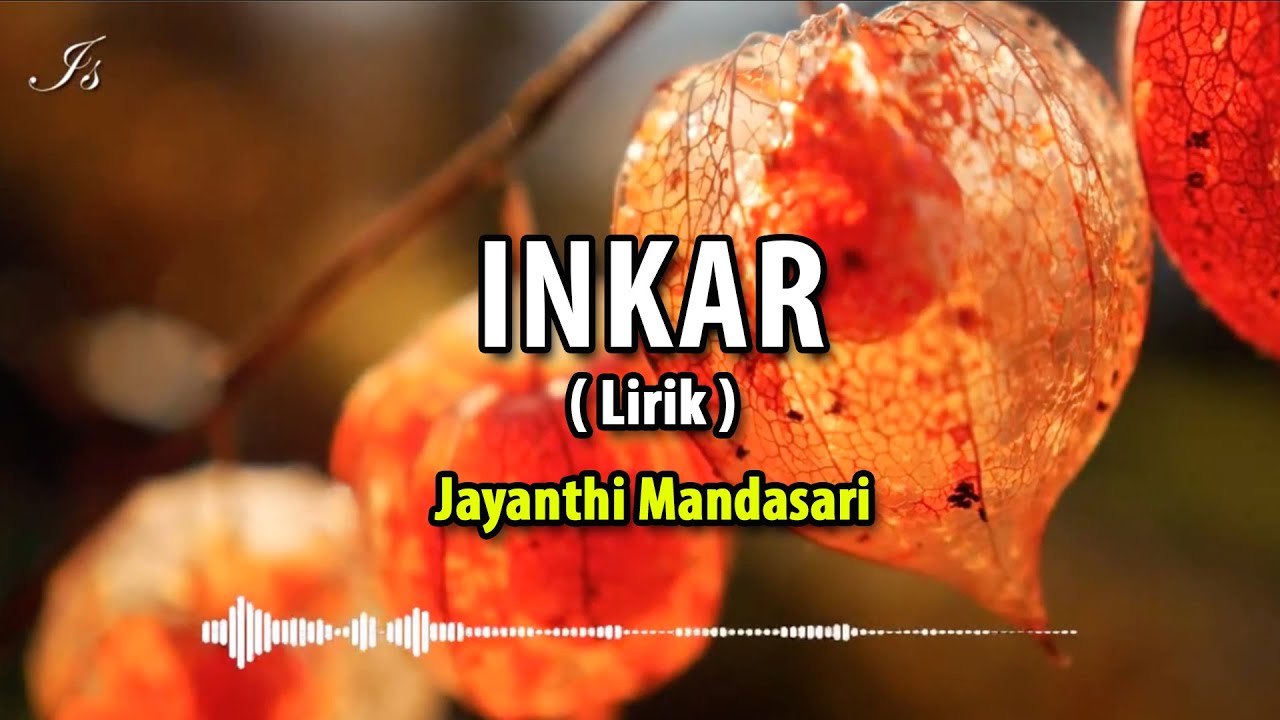 Inkar - Jayanthi Mandasari (lirik) - YouTube