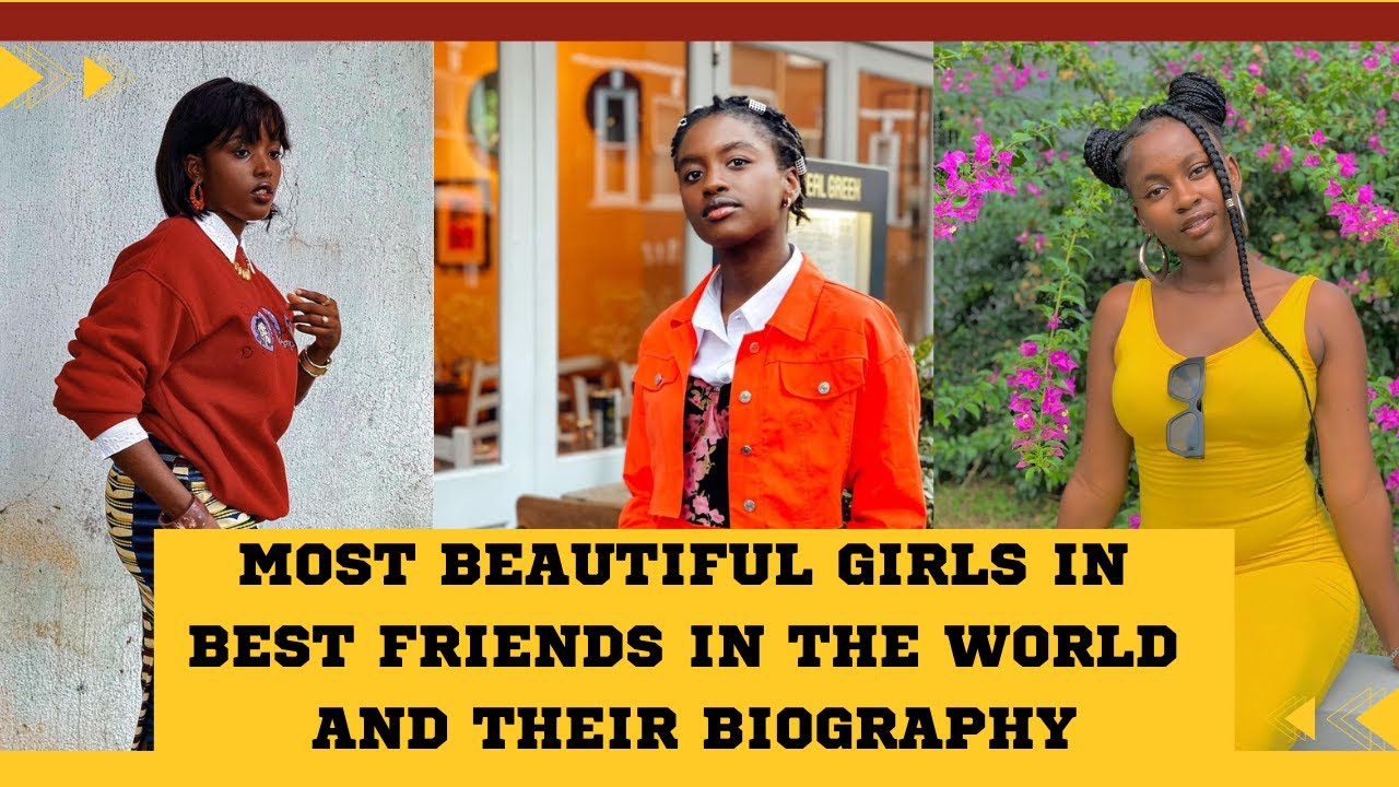 Top 8 Most Beautiful Girls in Best Friends in the World - YouTube