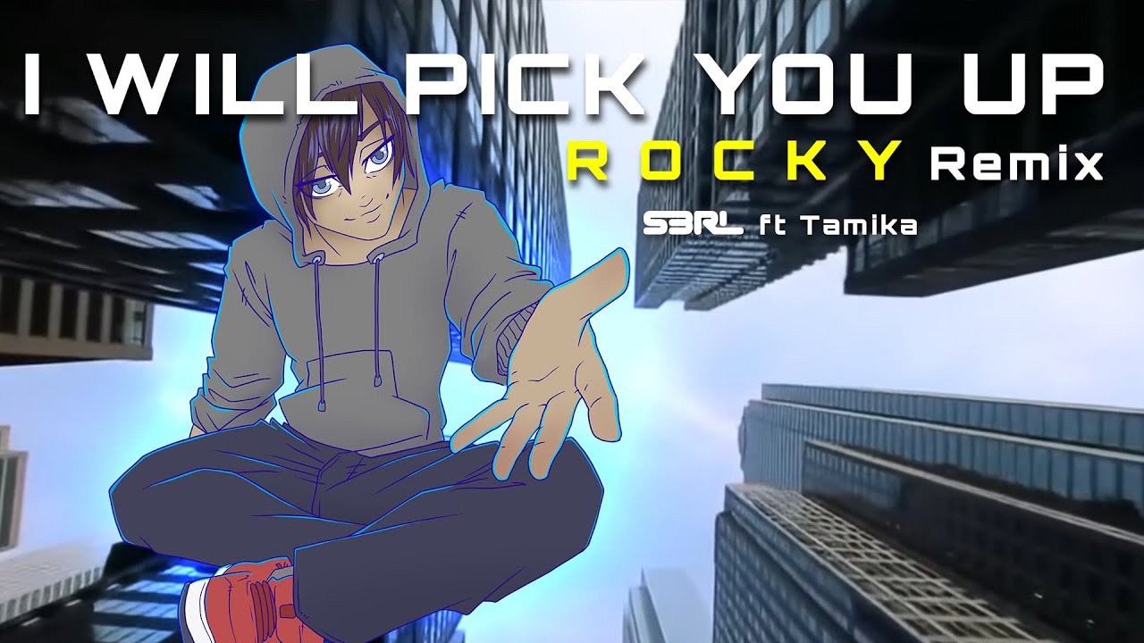 I Will Pick You Up (R O C K Y Remix) - S3RL ft Tamika - YouTube