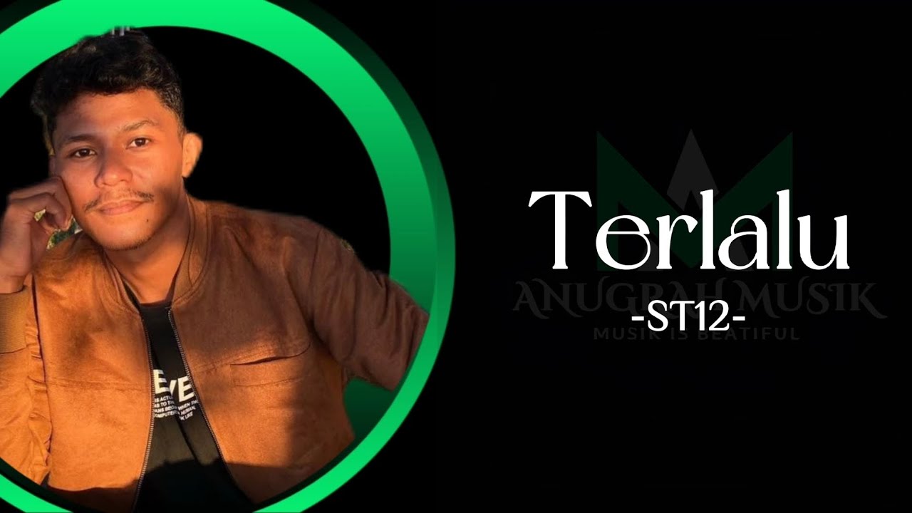 TERLALU - ST12 | COVER ANDRE MASTIJAN | Lirik Lagu #terlalu #st12 - YouTube