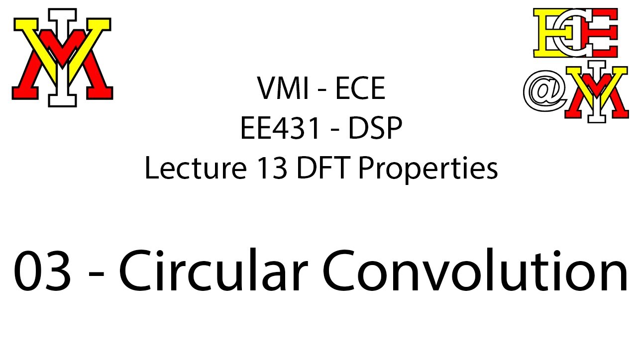 EE431 - 13 DFT Properties - 03 Circular Convolution - YouTube