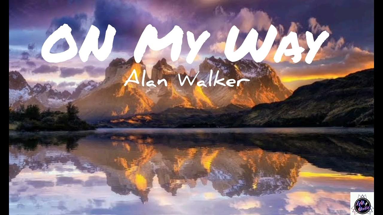 ON My Way song| Alan Walker - YouTube