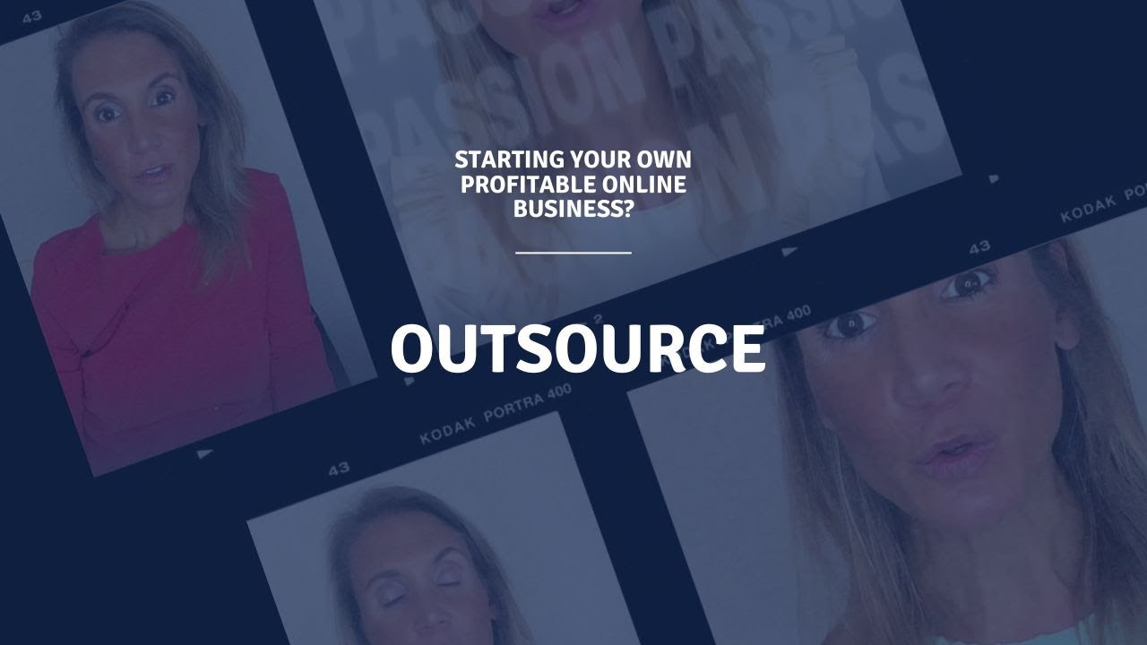 Building Your Online Profitable Business : Outsource - YouTube