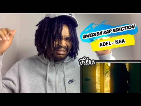 SWEDISH RAP REACTION Adel - NBA (Official Video) - YouTube