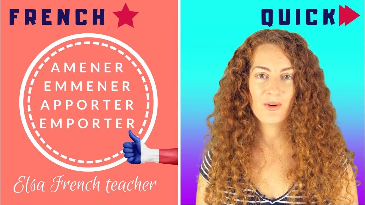 French lesson : amener, emmener, apporter, emporter - YouTube