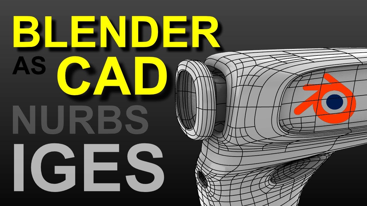 3D Tutorial Blender As CAD Tool IGES NURBS YouTube