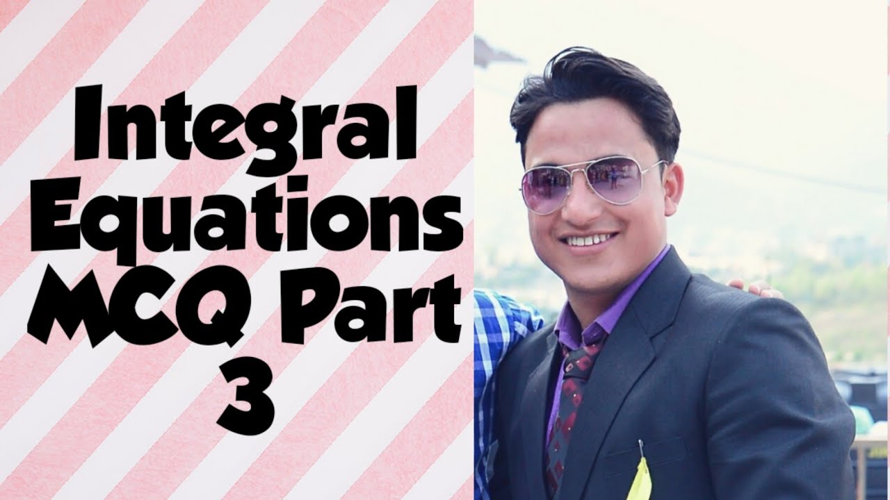 MCQ on Integral Equations Part 3 - YouTube