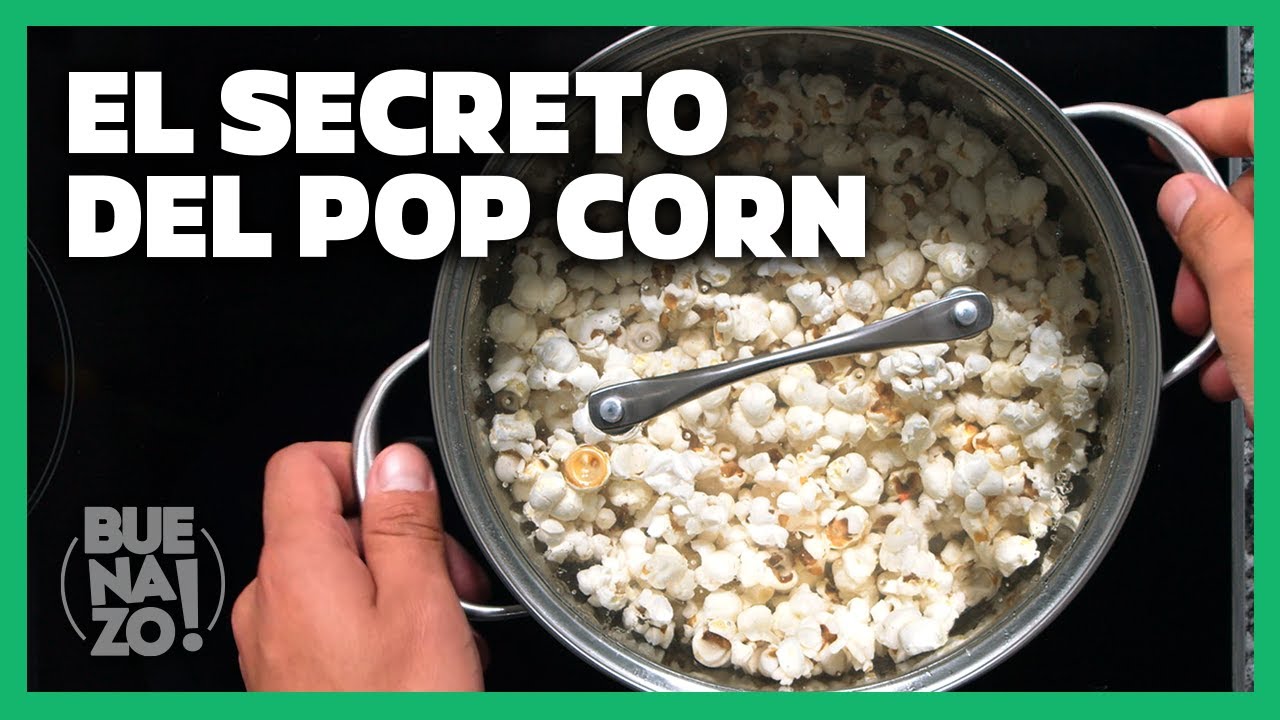 El secreto del pop corn explicado por la ciencia 🍿💡🤔 | Buenazo! - YouTube