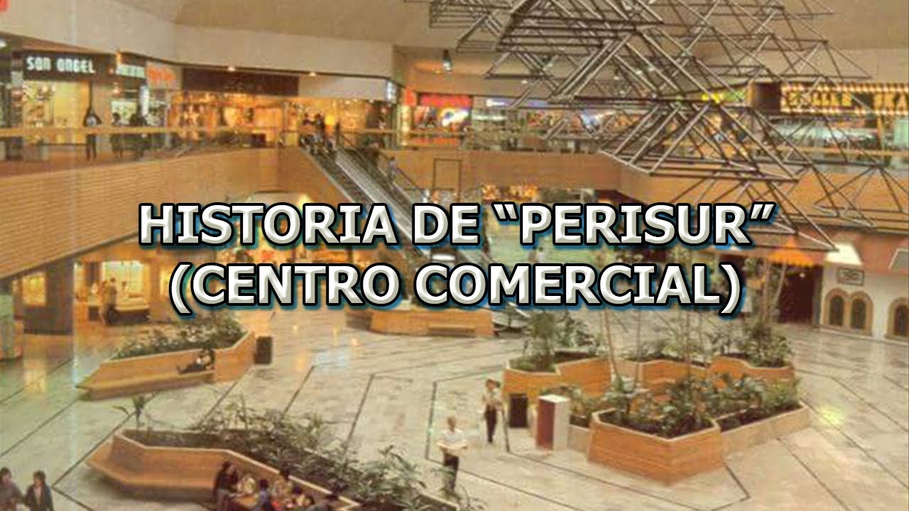 Historia de PERISUR (centro comercial, sur CDMX) - YouTube