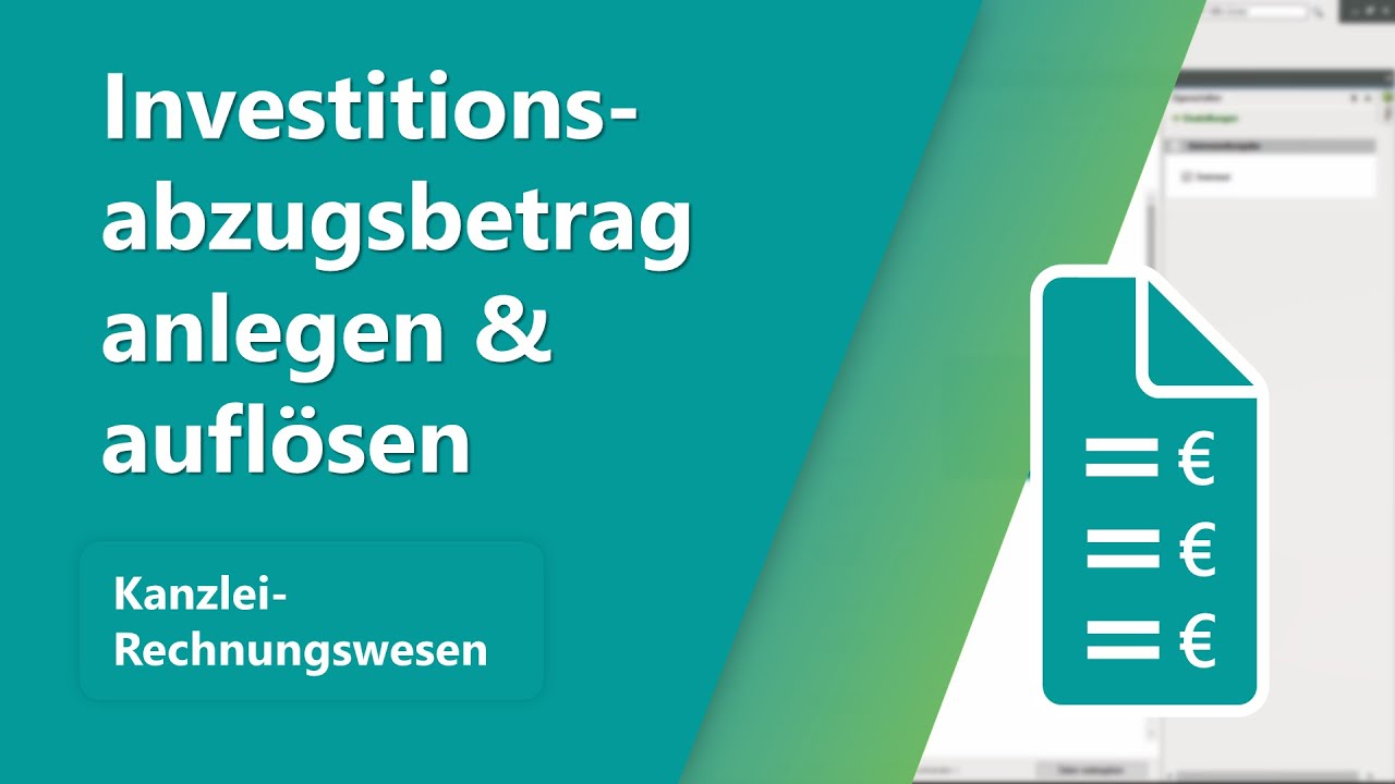 Investitionsabzugsbetrag anlegen und nach Investition auflösen - YouTube