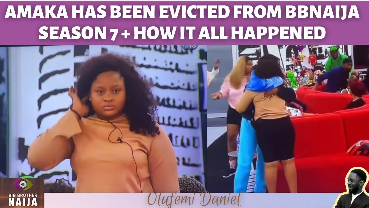 AMAKA HAS BEEN EVICTED FROM BBNAIJA SEASON 7 | HOW IT ALL HAPPENED ...