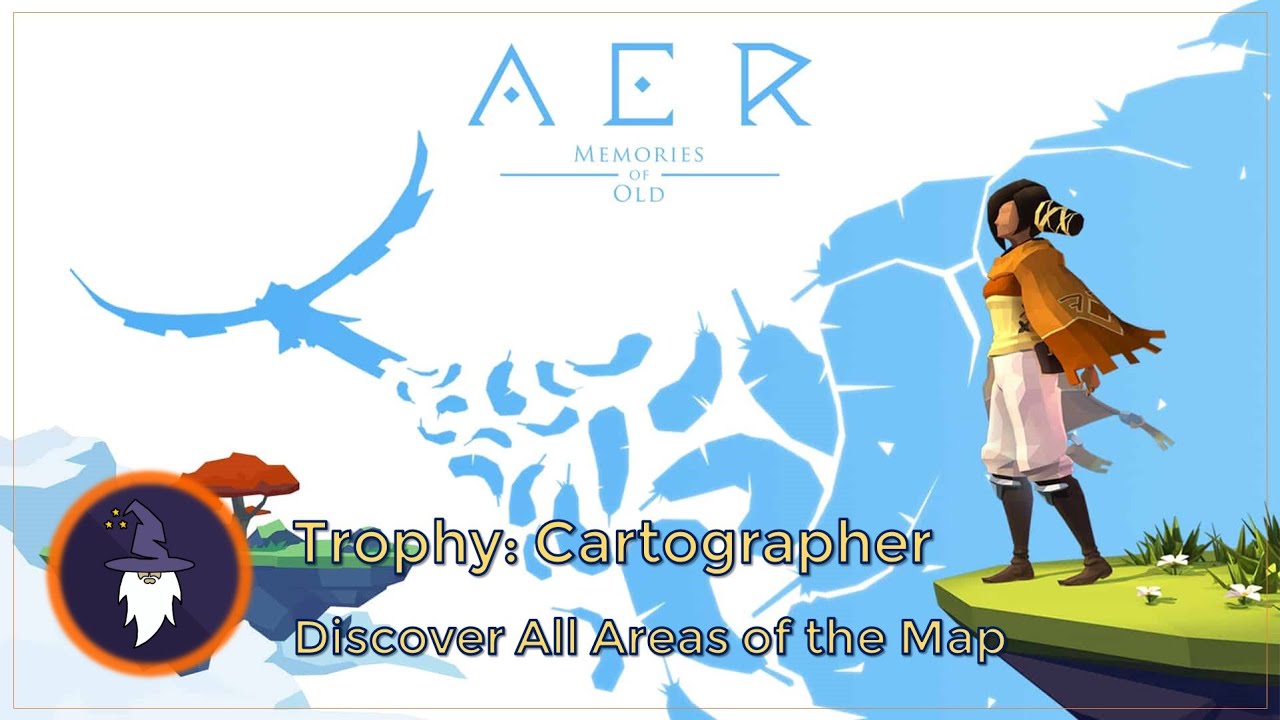 AER MEMORIES OF OLD - TROPHY: CARTOGRAPHER (Discover all the 11 Areas ...