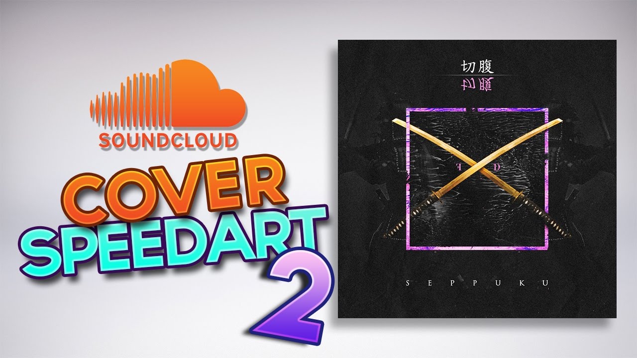 Soundcloud Cover Speedart 2 Youtube