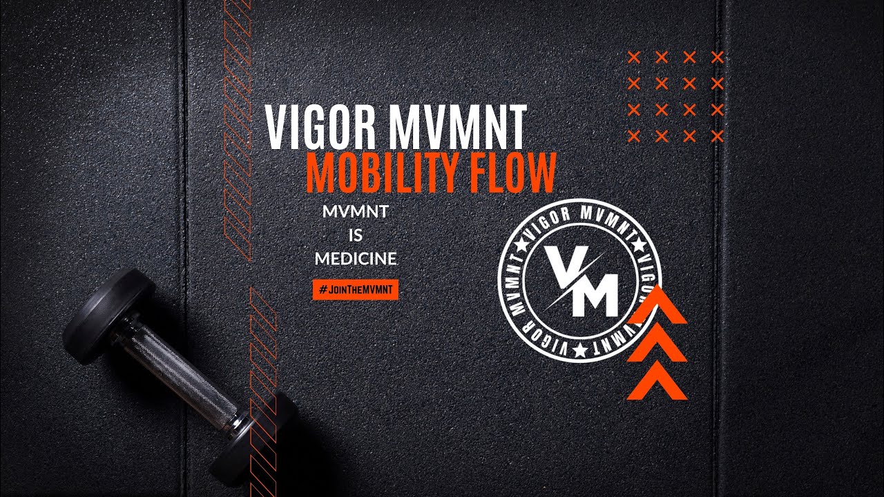 Vigor MVMNT Full-Body Mobility Flow! #bodyweightworkout #freeworkout # ...