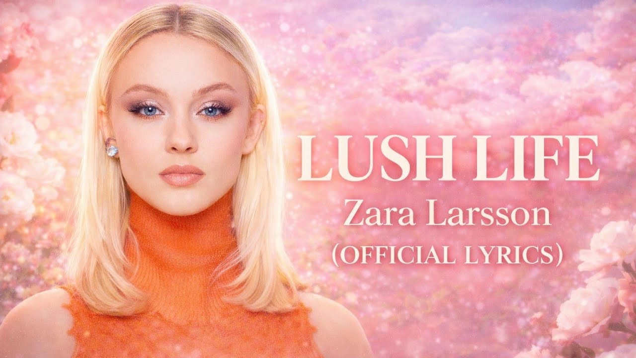 Zara Larsson - Lush Life (Lyrics) #lushlife - YouTube