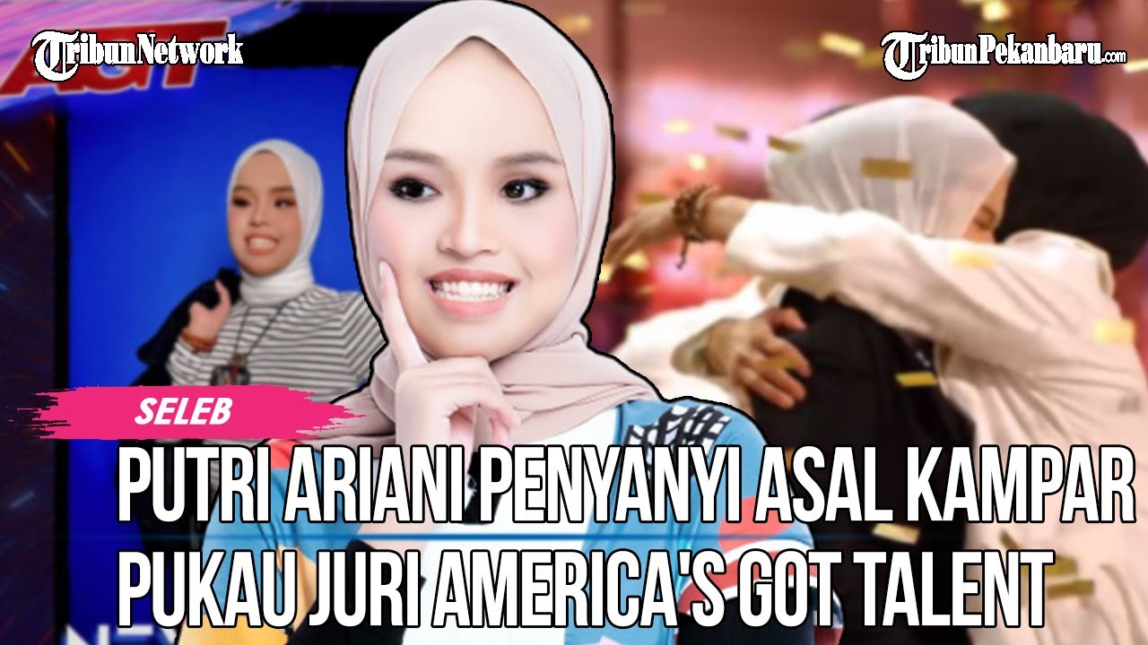 Putri Ariani Penyanyi Asal Kampar Pukau Juri dan Penonton di America's ...