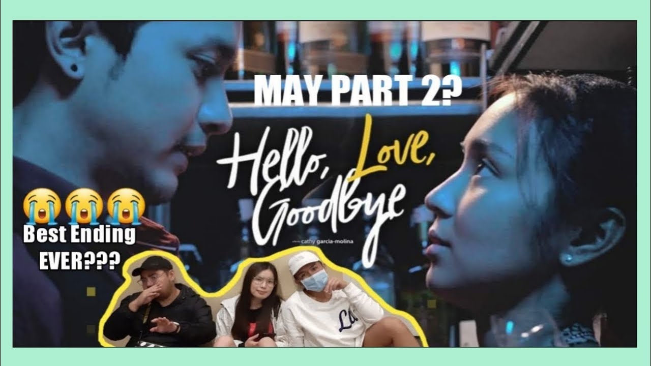 Hello, Love, Goodbye Review | Best way to end it and I know may part 2 ...