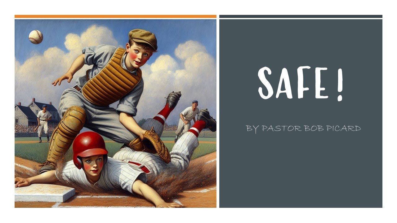 Safe! | Pastor Bob Picard - YouTube