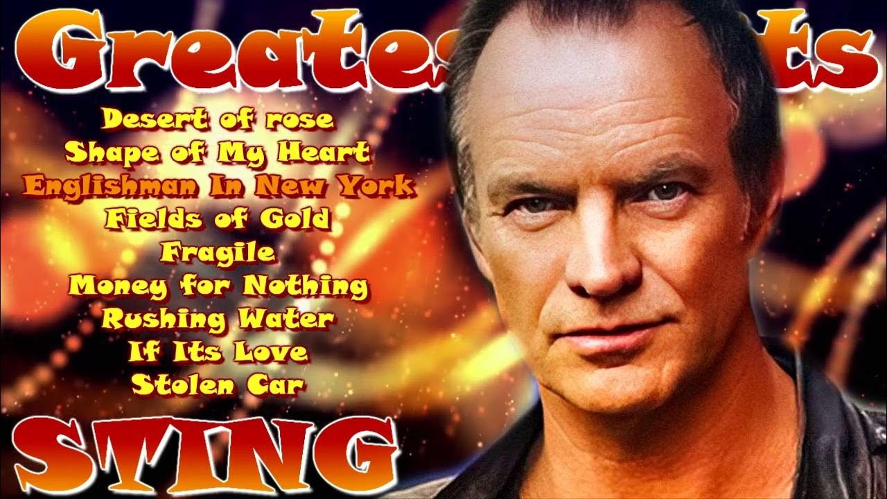 Sting Greatest Hits Full Album The Very Best Songs Of Sting Youtube