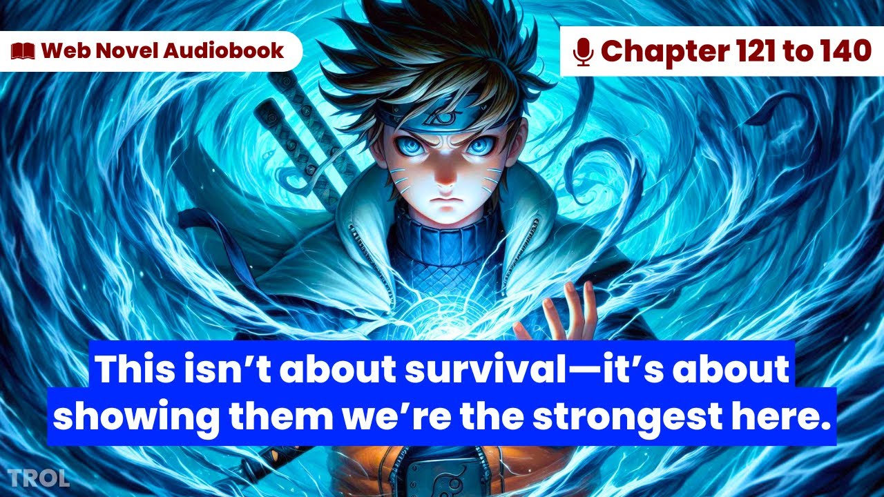 (Chapter 121-140) Naruto: The Wind Calamity | Web Novel Audiobook - YouTube