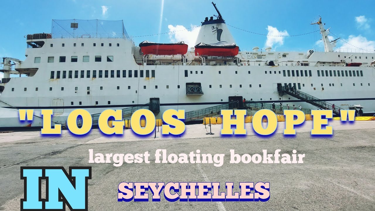 Logos Hope // World's largest floating book fair // Seychelles ...