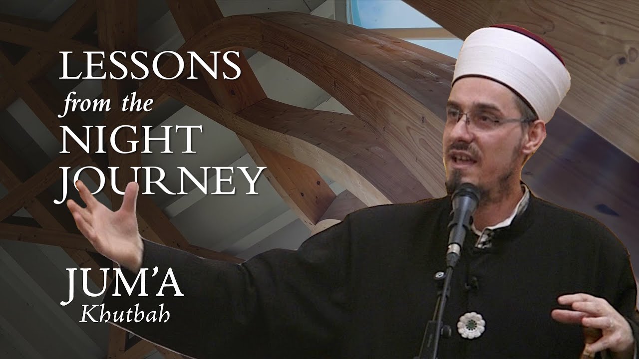 Lessons from the Night Journey – Sejad Mekić: Friday Sermon - YouTube