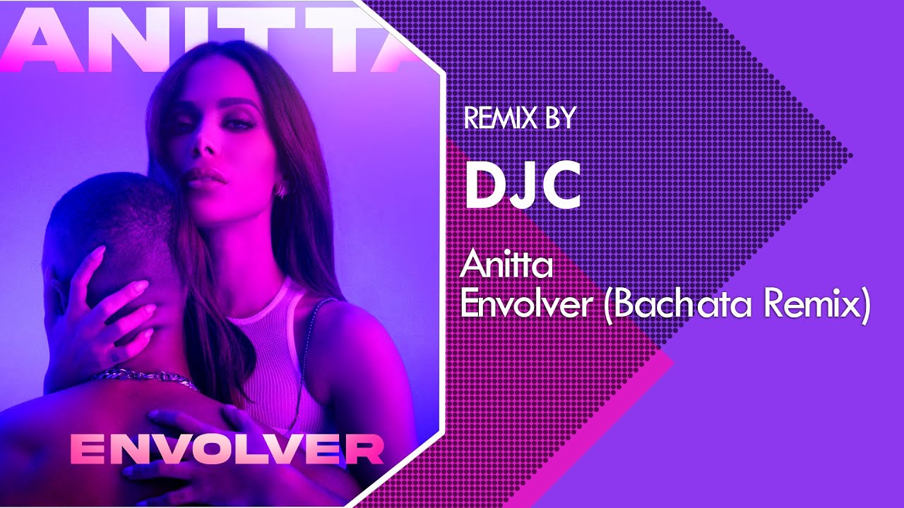 Anitta - Envolver (Bachata Remix DJC) - YouTube Music