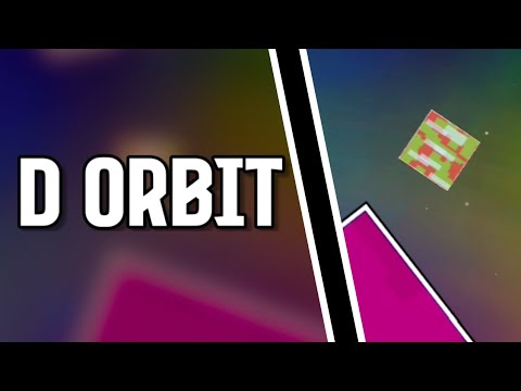 "D Orbit" By PhoenixKM(Me) | Verification | #gd #geometrydash # ...
