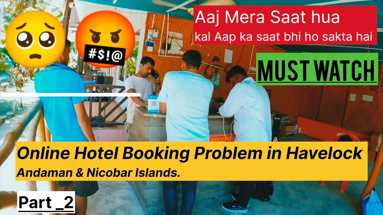 Part_2 Online Hotel Booking Problems In Havelock Island | Andaman ...