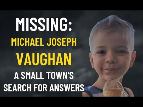 "Missing: Michael Joseph Vaughan — A Small Town’s Search for Answers ...