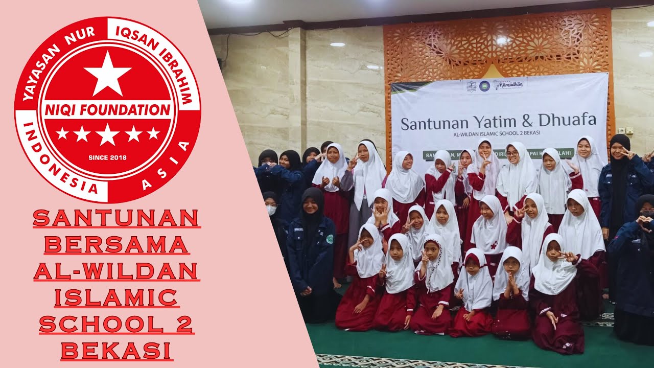SANTUNAN BERSAMA AL-WILDAN ISLAMIC SCHOOL 2 BEKASI - YouTube
