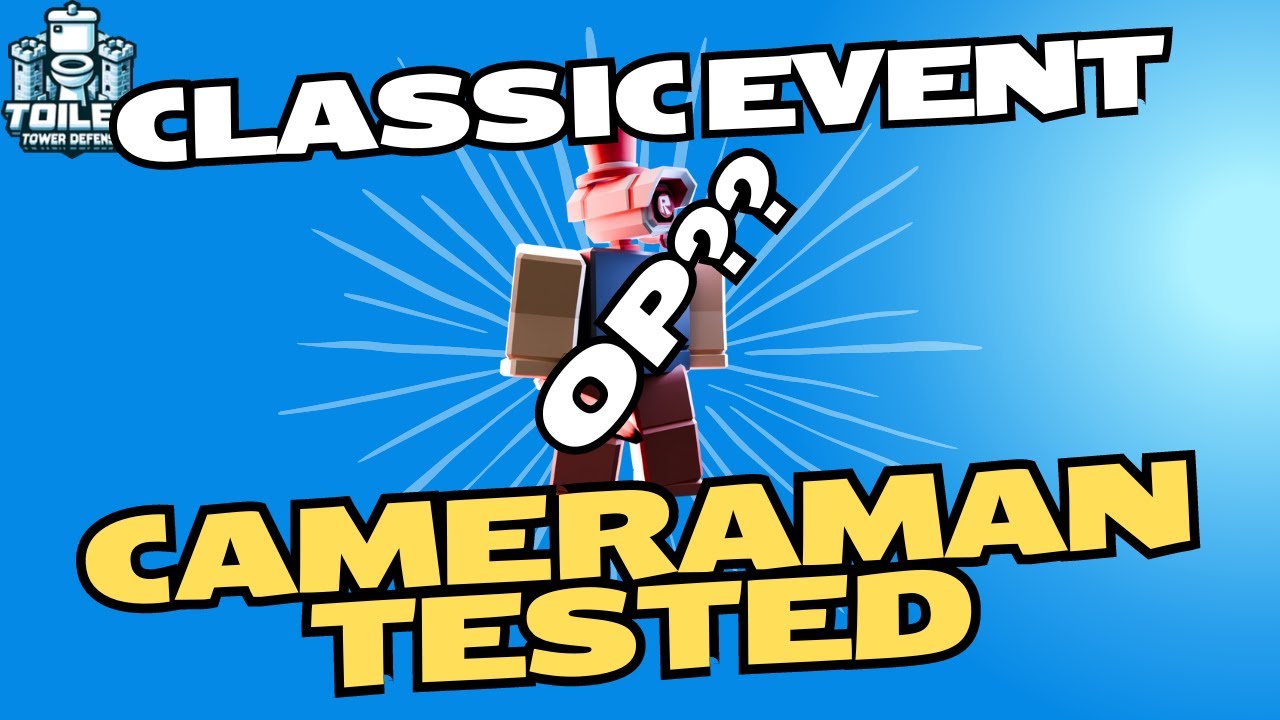 Toilet Tower Defense Classic Update - Classic Cameraman tested - OP ...