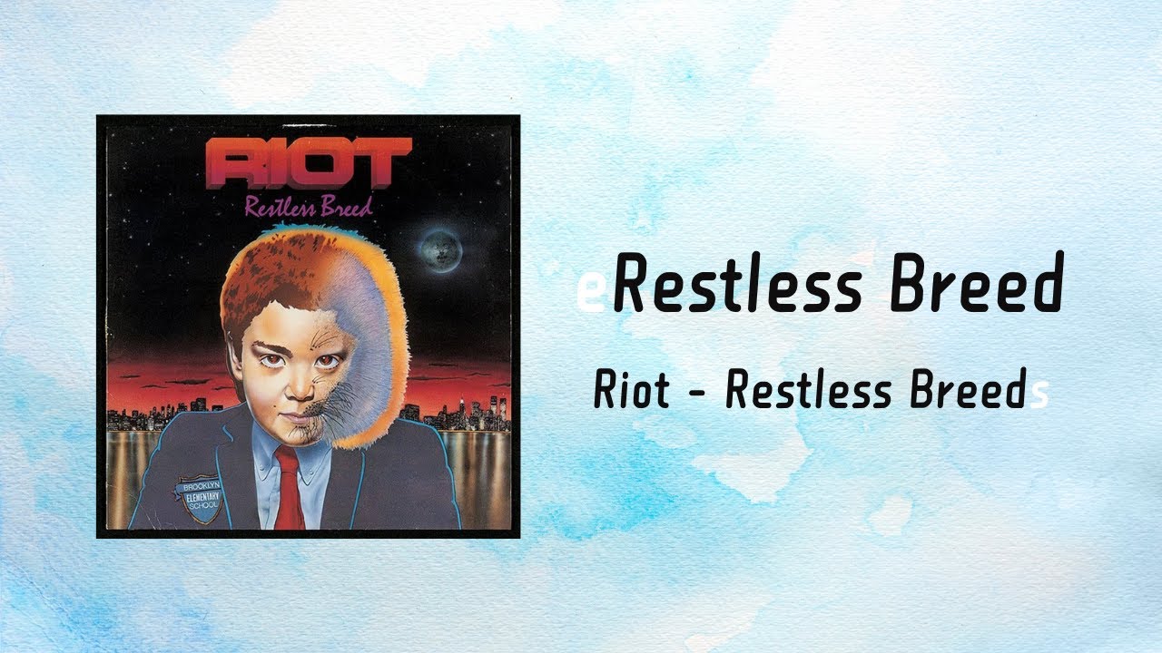 Riot – Restless Breed - Restless Breed - YouTube