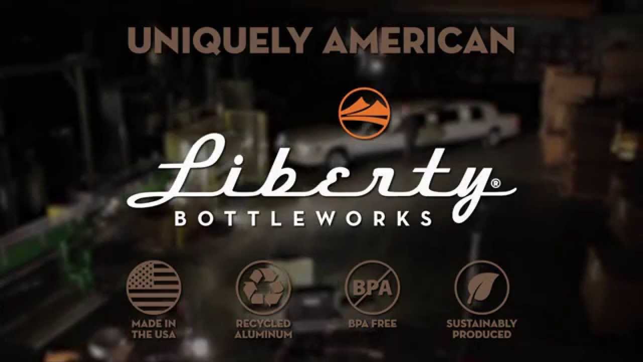 Liberty Bottleworks - Uniquely American - YouTube
