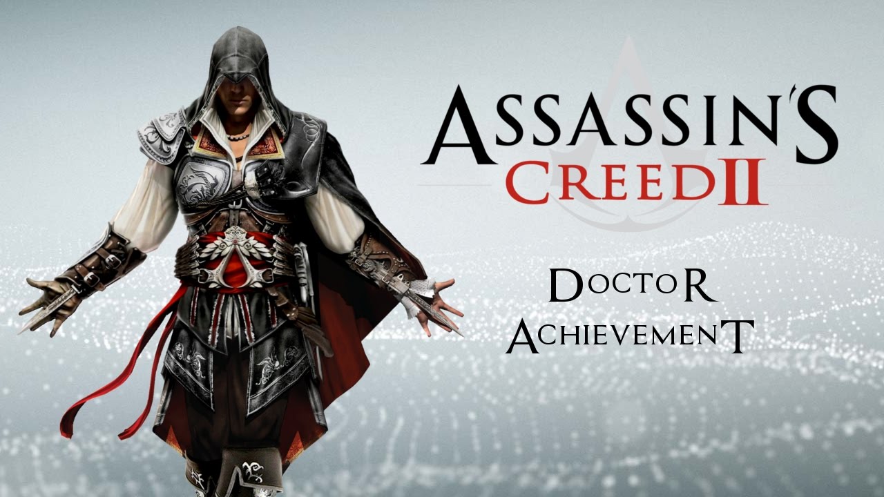 Doctor Achievement - Assassin's Creed The Ezio Collection: ACII - YouTube
